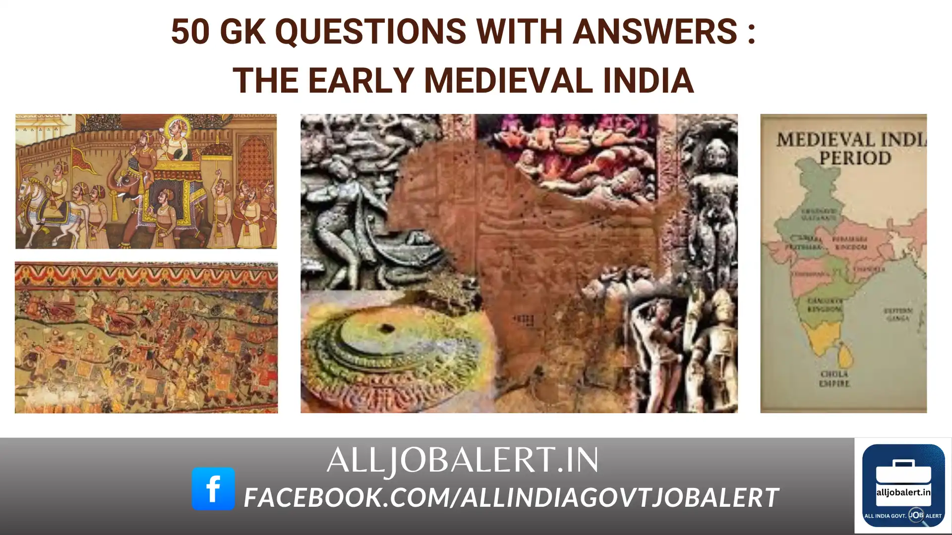 Medieval History of India 50 top GK Questions: The Early Medieval India